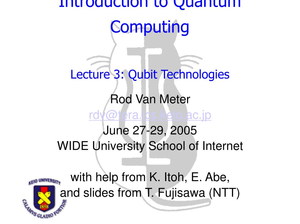 Ppt Introduction To Quantum Computing Lecture 3 Qubit Technologies Powerpoint Presentation
