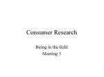 PPT - Consumer Research PowerPoint Presentation, free download - ID:1656916