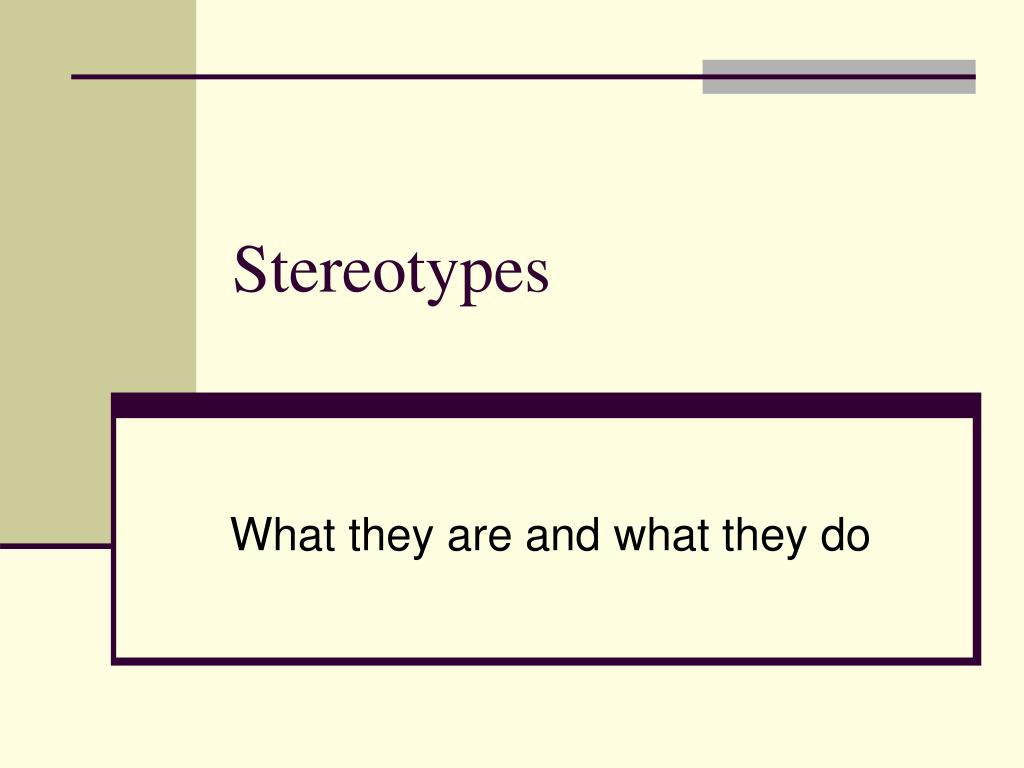 PPT - Stereotypes PowerPoint Presentation, free download - ID:1491912