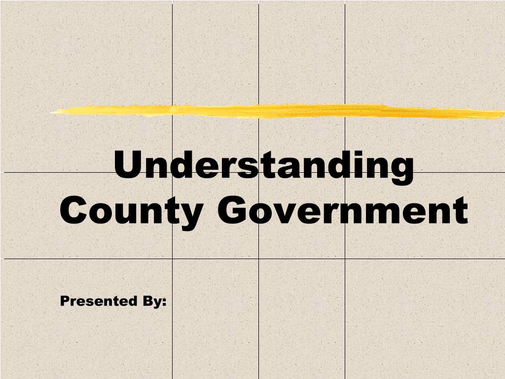 PPT - Understanding County Government PowerPoint Presentation, free ...