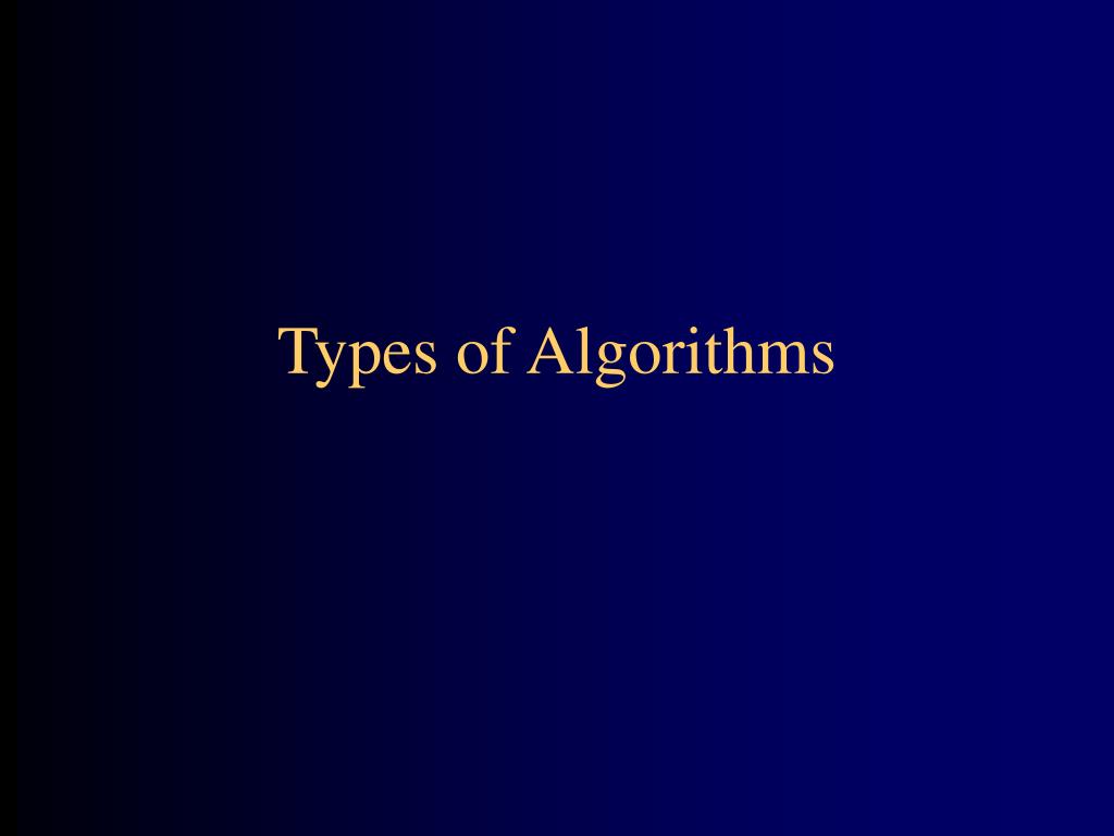 PPT - Types of Algorithms PowerPoint Presentation, free download - ID ...