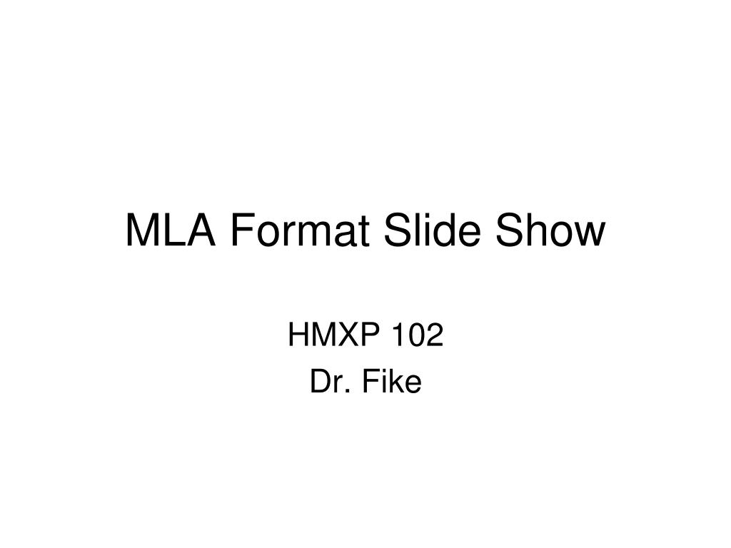 PPT - MLA Format Slide Show PowerPoint Presentation, free download - ID ...