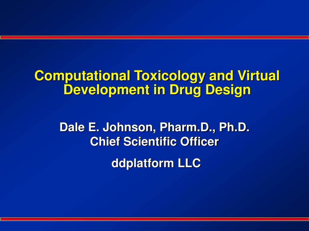 PPT - Computational Toxicology and Virtual Development in Drug Design ...