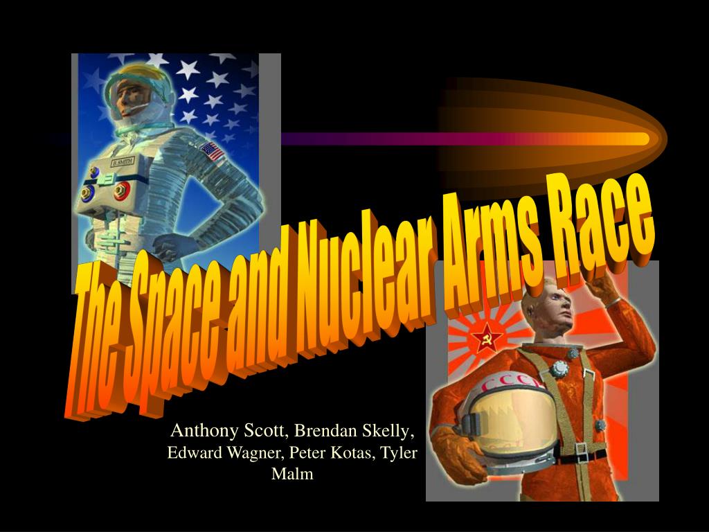 PPT - The Space and Nuclear Arms Race PowerPoint Presentation, free ...
