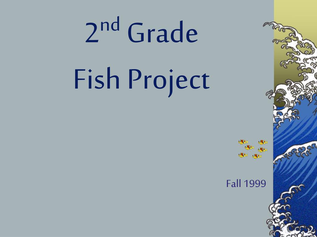 PPT - 2 nd Grade Fish Project PowerPoint Presentation, free download ...