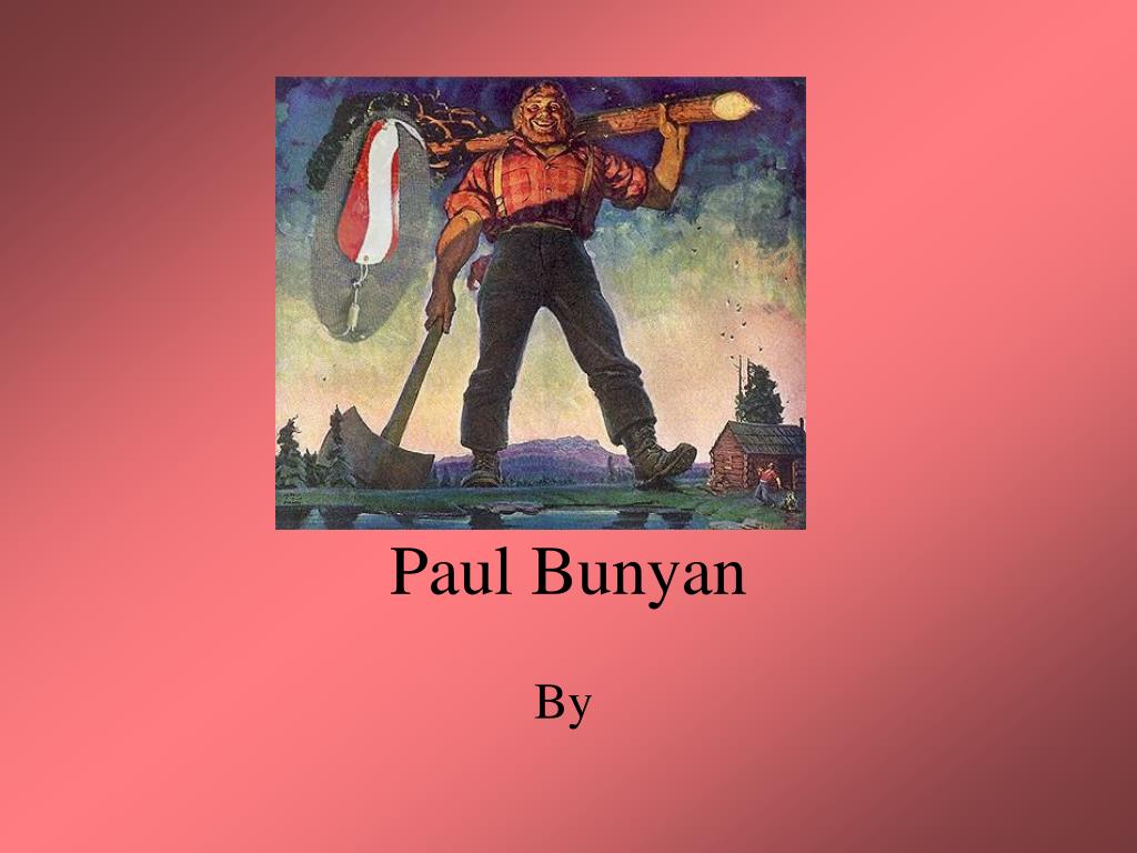 PPT - Paul Bunyan PowerPoint Presentation, free download - ID:151743