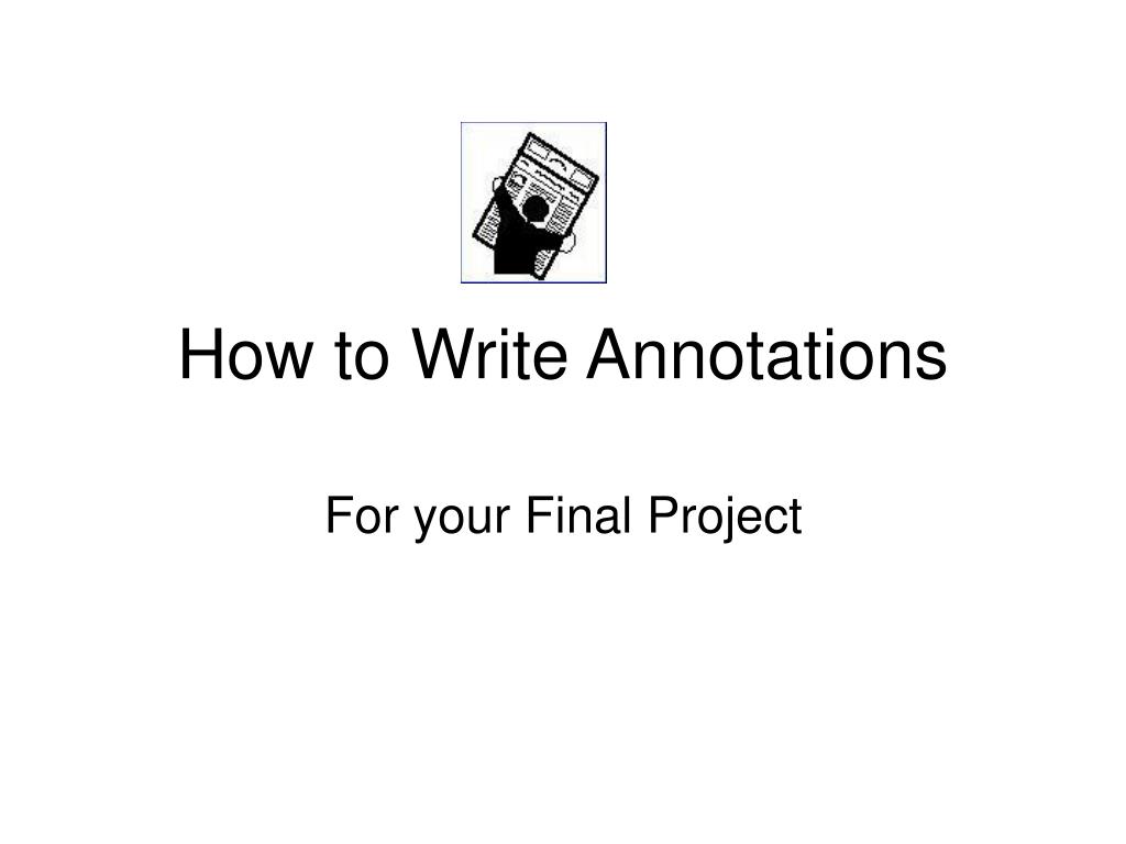 PPT - How to Write Annotations PowerPoint Presentation, free download ...