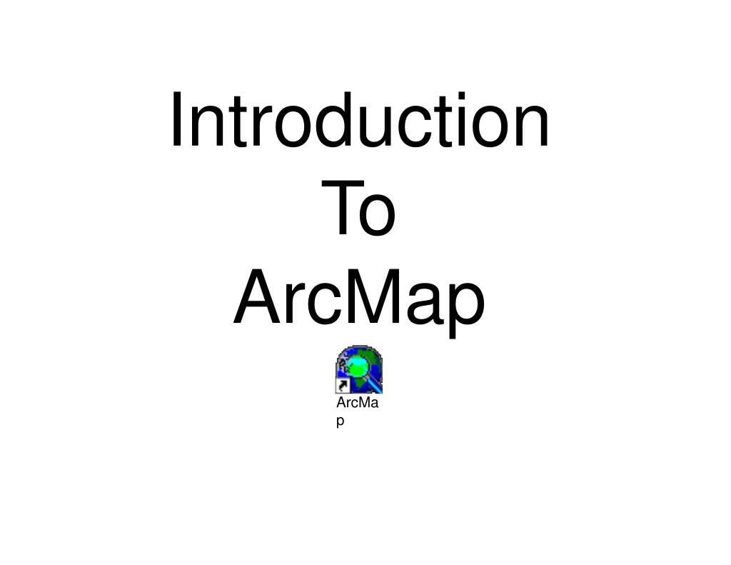 PPT - Introduction To ArcMap PowerPoint Presentation, free download ...