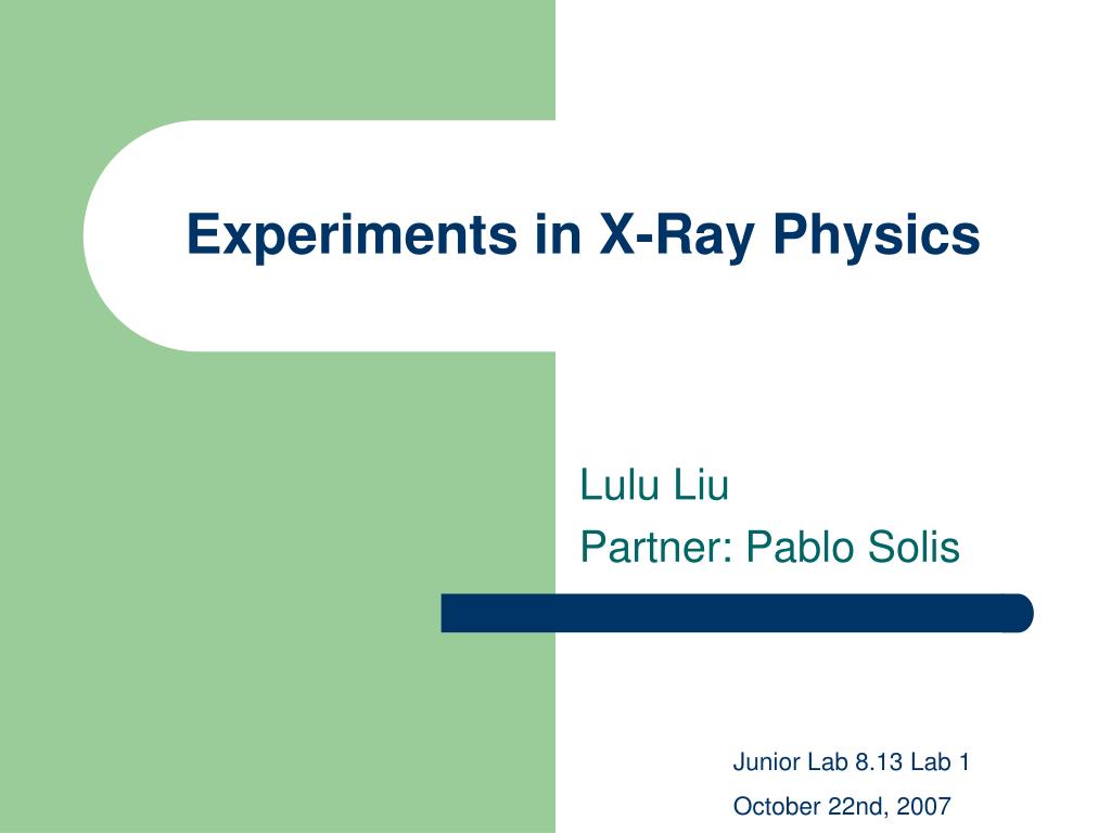 PPT - Experiments in X-Ray Physics PowerPoint Presentation, free ...
