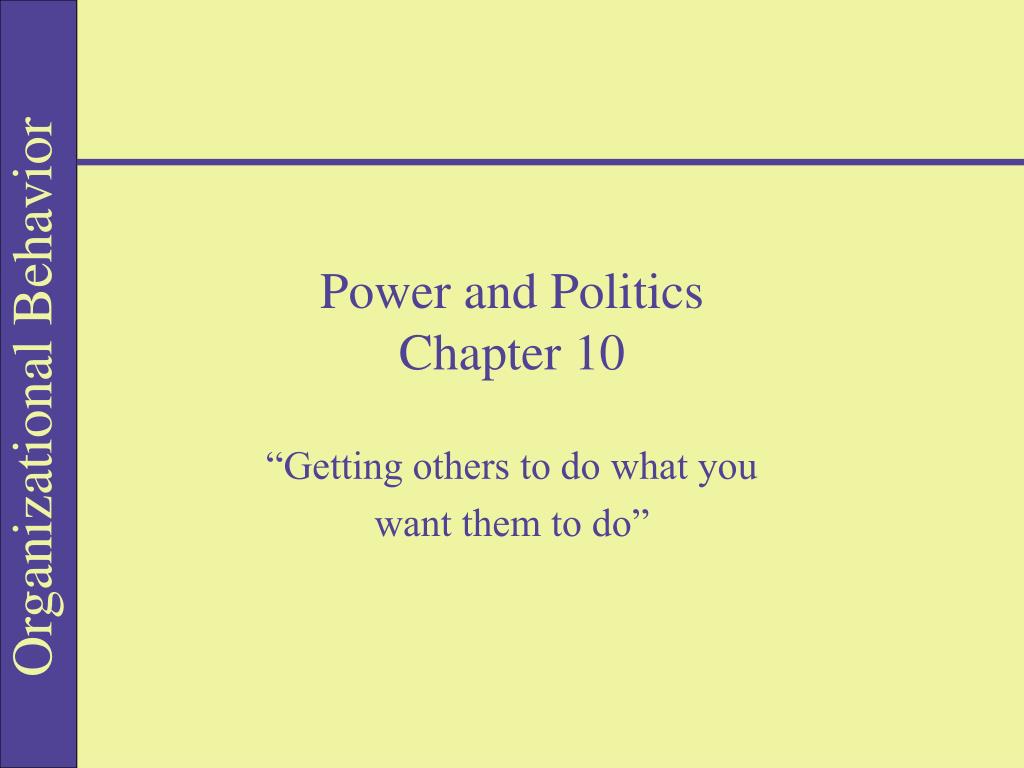 PPT - Power and Politics Chapter 10 PowerPoint Presentation, free ...