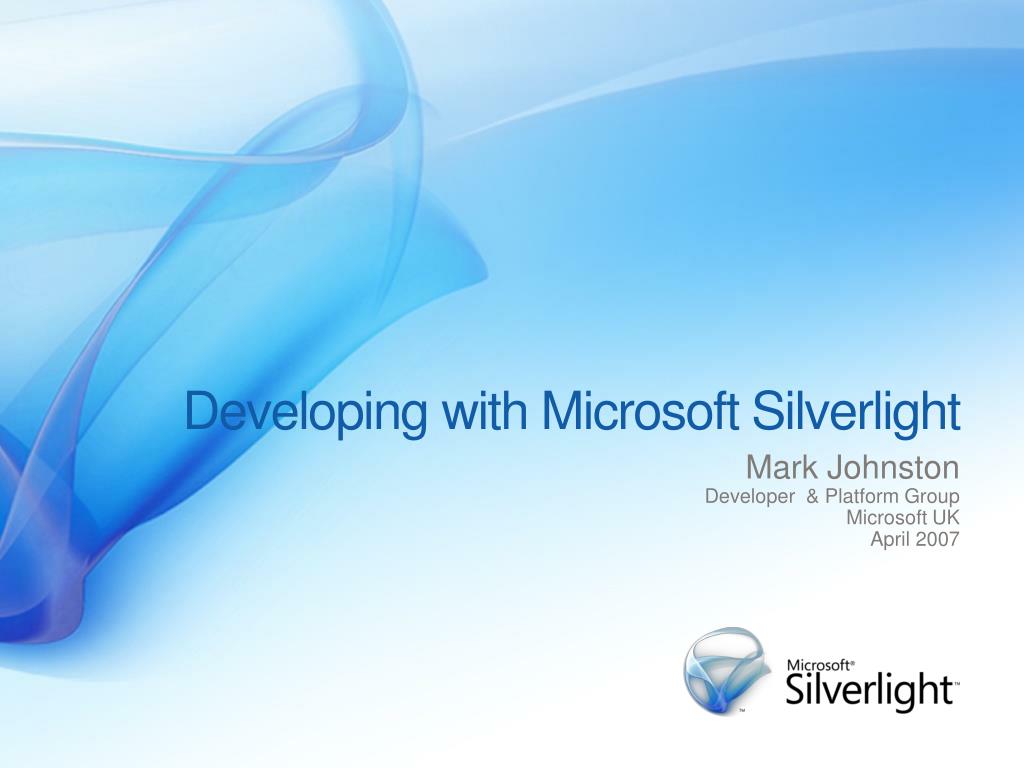PPT - Developing with Microsoft Silverlight PowerPoint Presentation ...