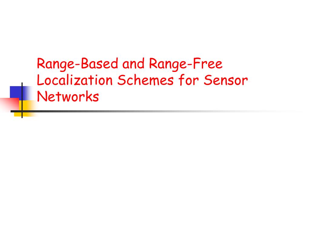 Ppt Range Based And Range Free Localization Schemes For Sensor