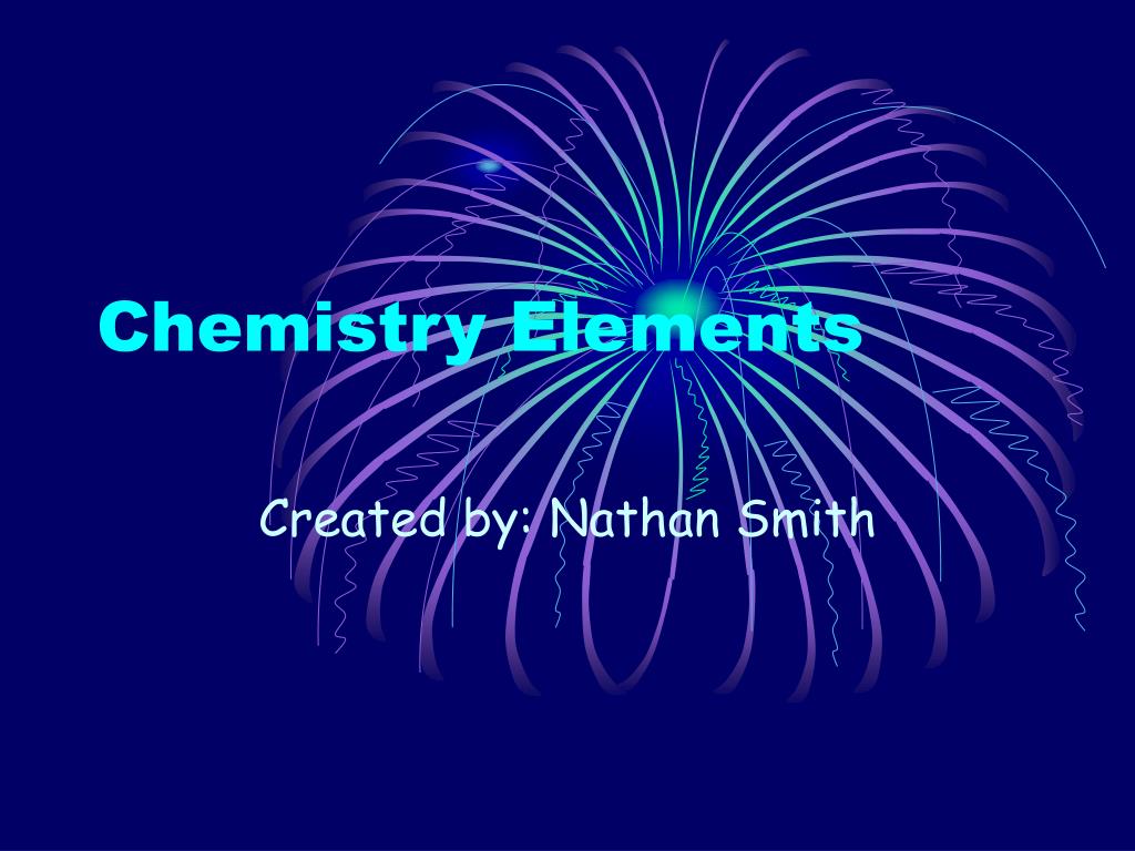 PPT - Chemistry Elements PowerPoint Presentation, free download - ID:155011