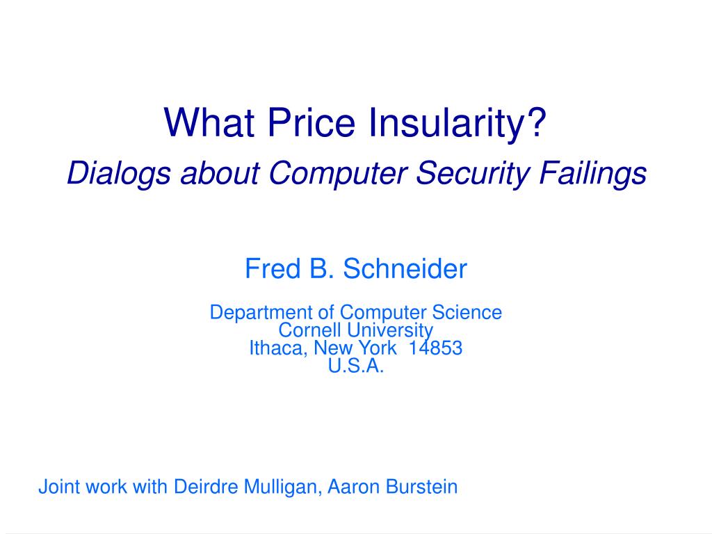 PPT - What Price Insularity? Dialogs about Computer Security Failings ...