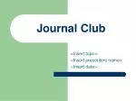 PPT - Conducting a Journal Club PowerPoint Presentation, free download ...