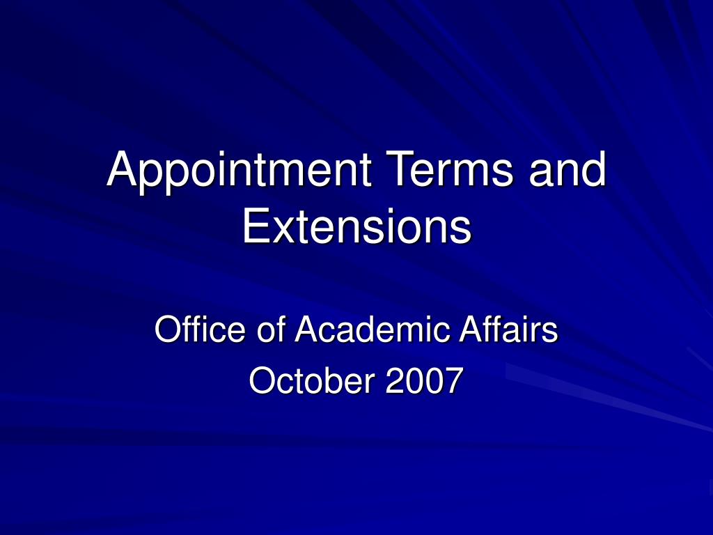 PPT - Appointment Terms and Extensions PowerPoint Presentation, free ...
