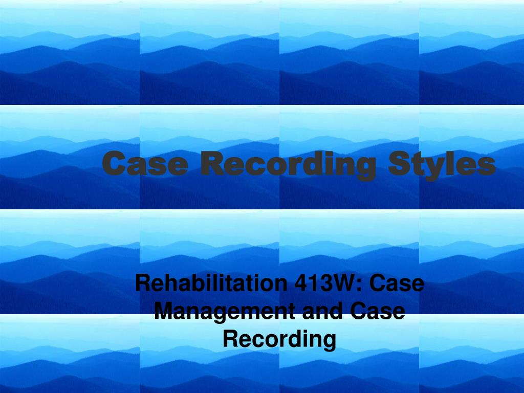 PPT - Case Recording Styles PowerPoint Presentation, free download - ID ...