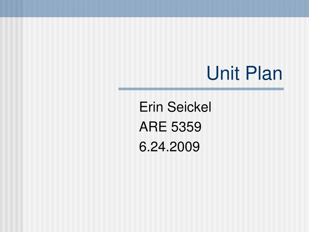PPT - Unit Plan PowerPoint Presentation, free download - ID:15578