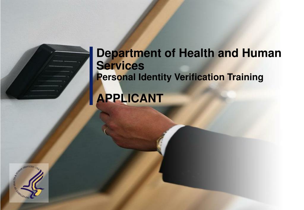 PPT - Department of Health and Human Services Personal Identity ...