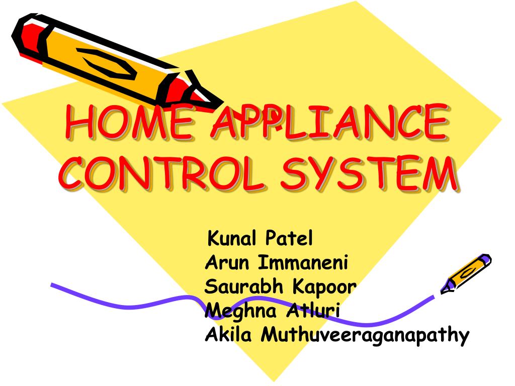 PPT - HOME APPLIANCE CONTROL SYSTEM PowerPoint Presentation, free ...