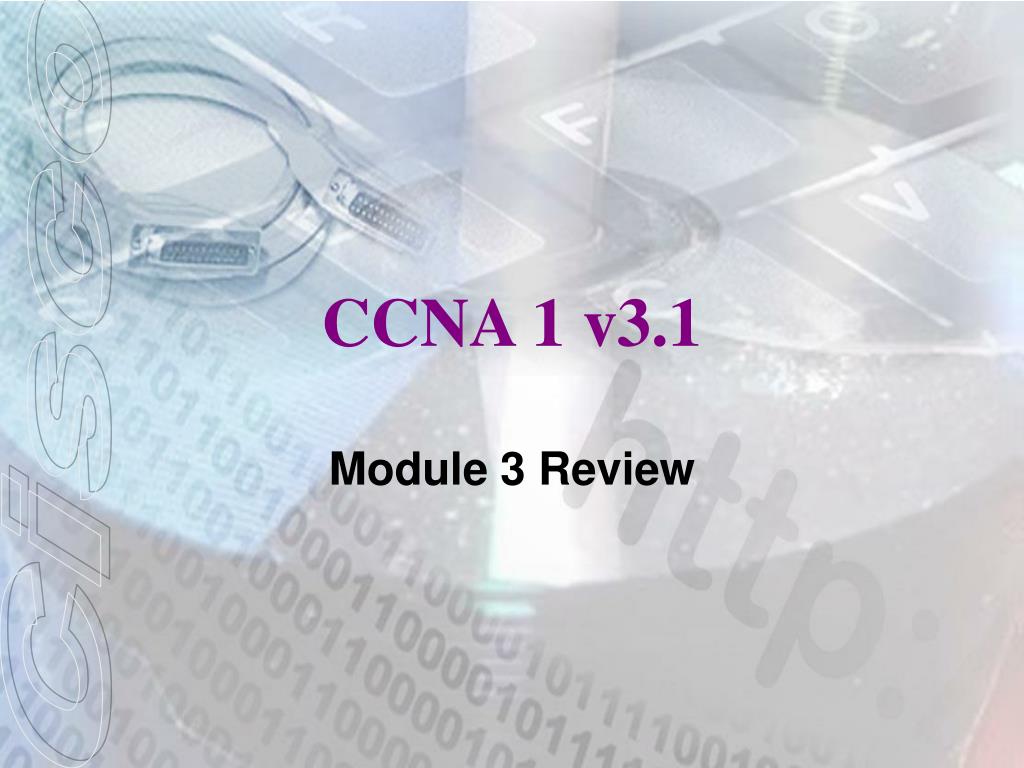 PPT - CCNA 1 v3.1 PowerPoint Presentation, free download - ID:156301