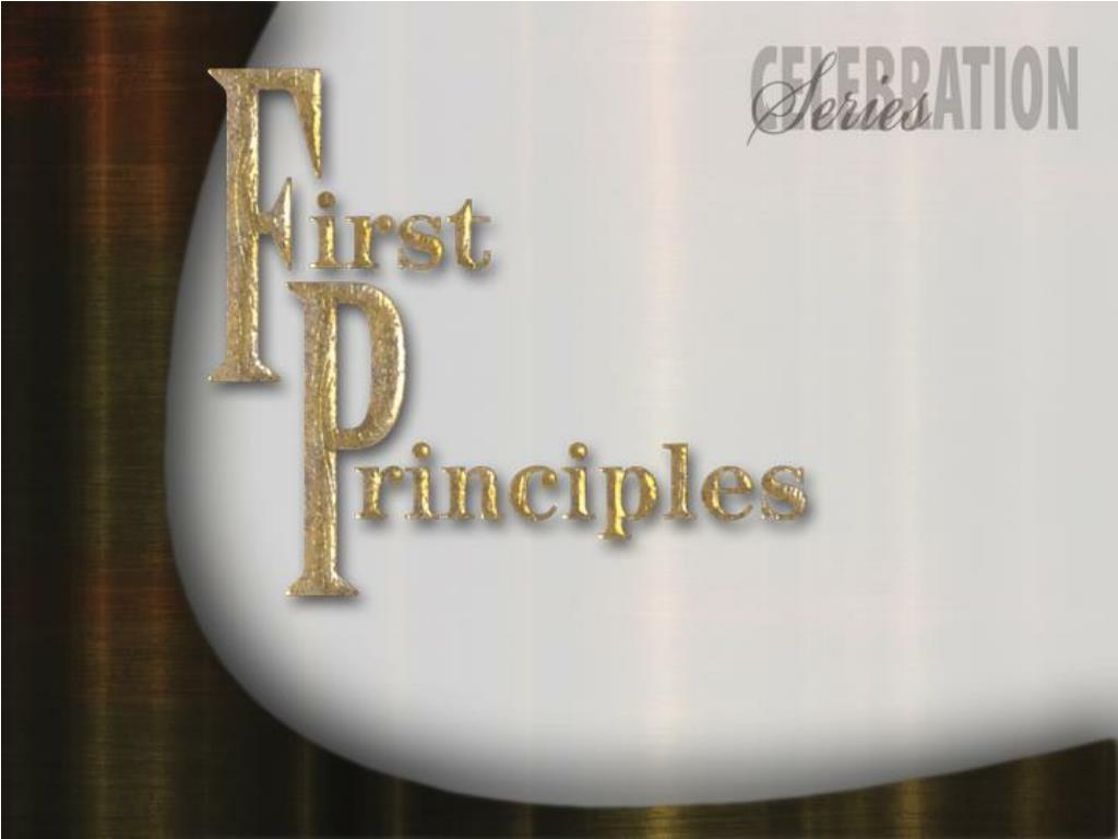PPT - First Principles PowerPoint Presentation, free download - ID:156580