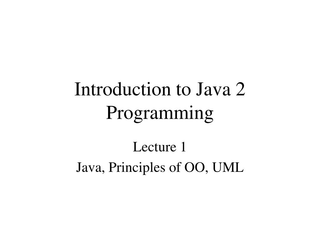 PPT - Introduction to Java 2 Programming PowerPoint Presentation, free ...