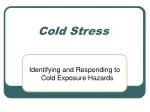 PPT - Cold Stress PowerPoint Presentation, free download - ID:9159699