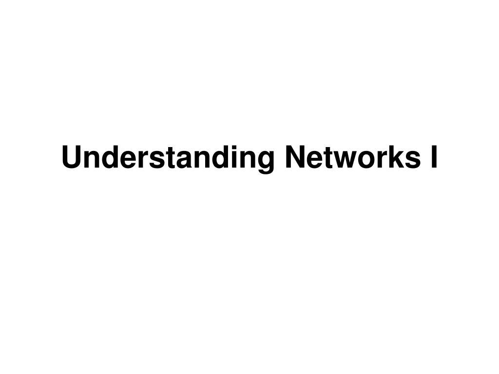PPT - Understanding Networks I PowerPoint Presentation, free download ...