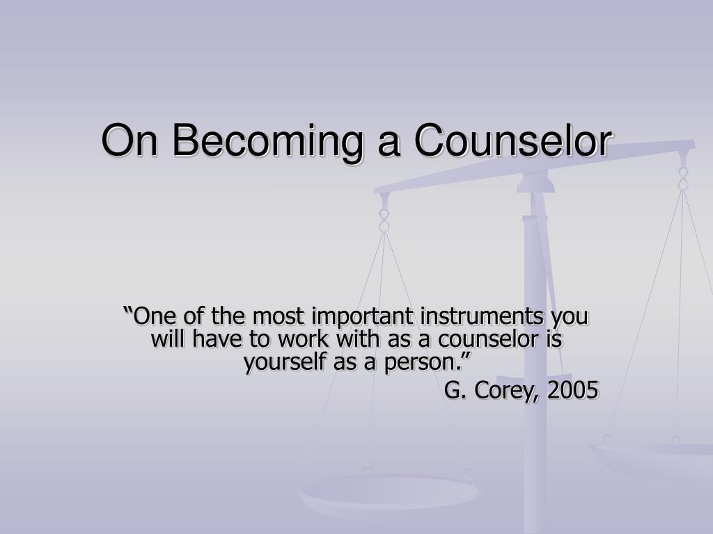 PPT - On Becoming a Counselor PowerPoint Presentation, free download ...