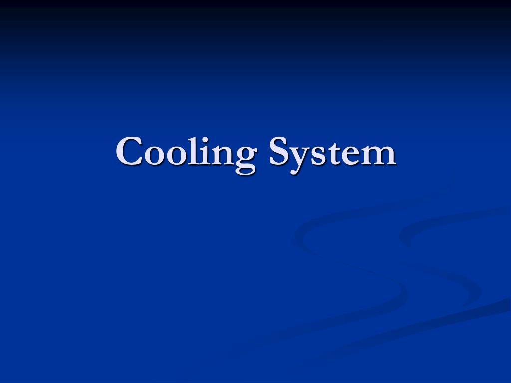 PPT - Cooling System PowerPoint Presentation, free download - ID:158067