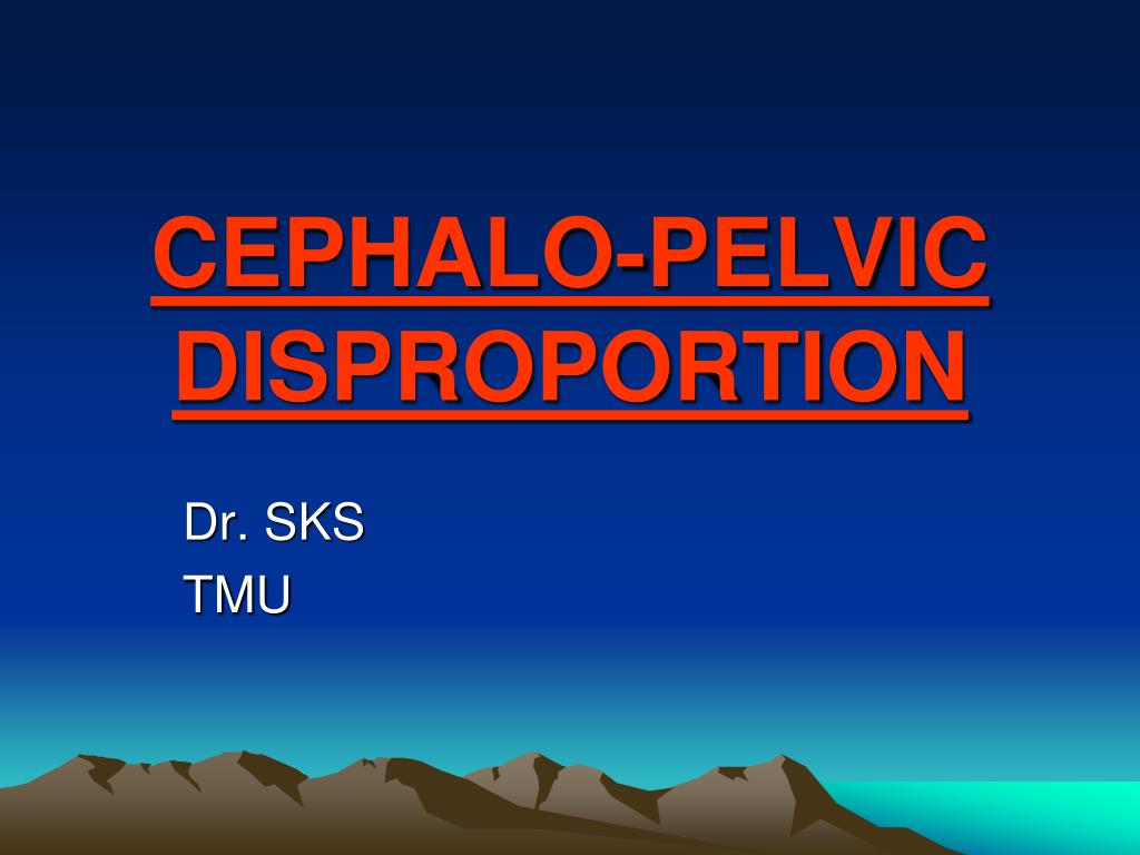 PPT - CEPHALO-PELVIC DISPROPORTION PowerPoint Presentation, free download - ID:158335