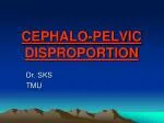 PPT - CEPHALO-PELVIC DISPROPORTION PowerPoint Presentation, free download - ID:8719056