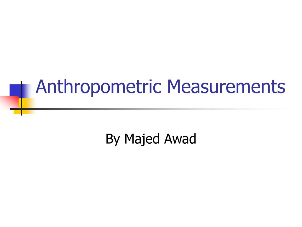 PPT - Anthropometric Measurements PowerPoint Presentation, free ...