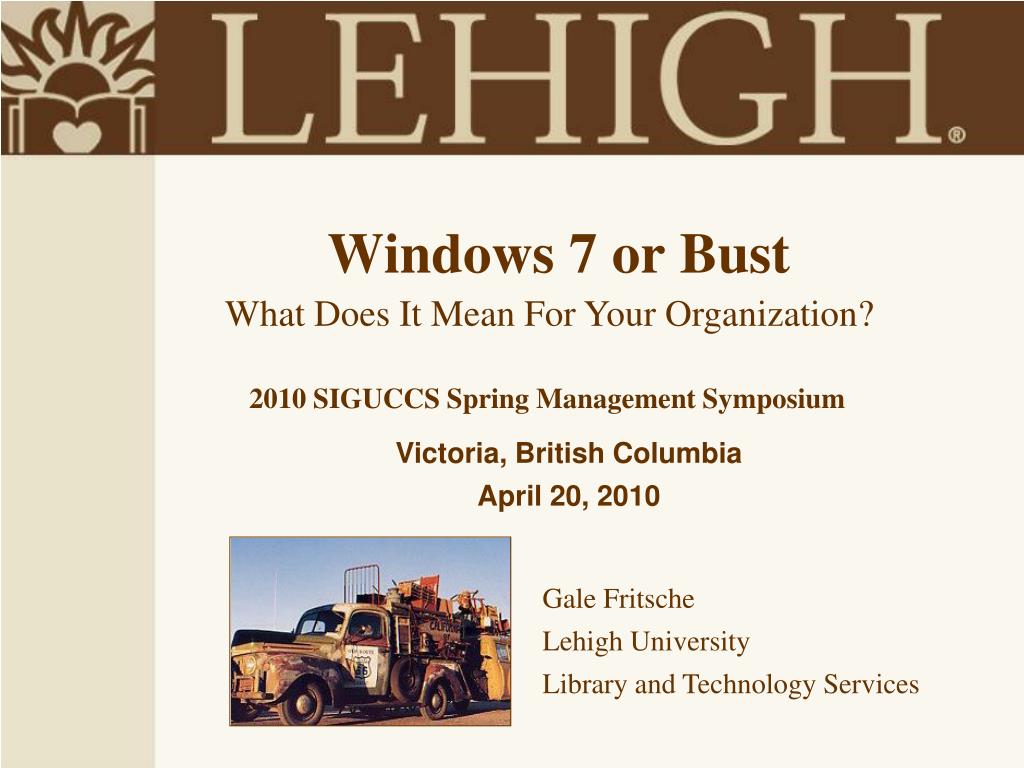 PPT - Windows 7 or Bust PowerPoint Presentation, free download - ID:15871