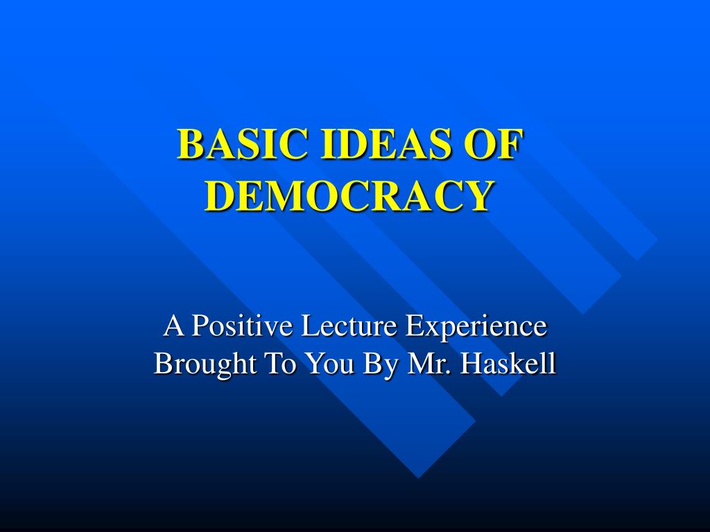 PPT - BASIC IDEAS OF DEMOCRACY PowerPoint Presentation, free download ...