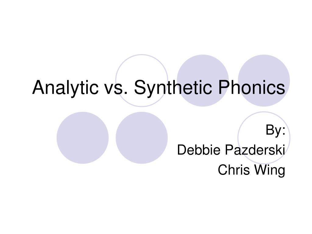 PPT - Analytic vs. Synthetic Phonics PowerPoint Presentation, free ...