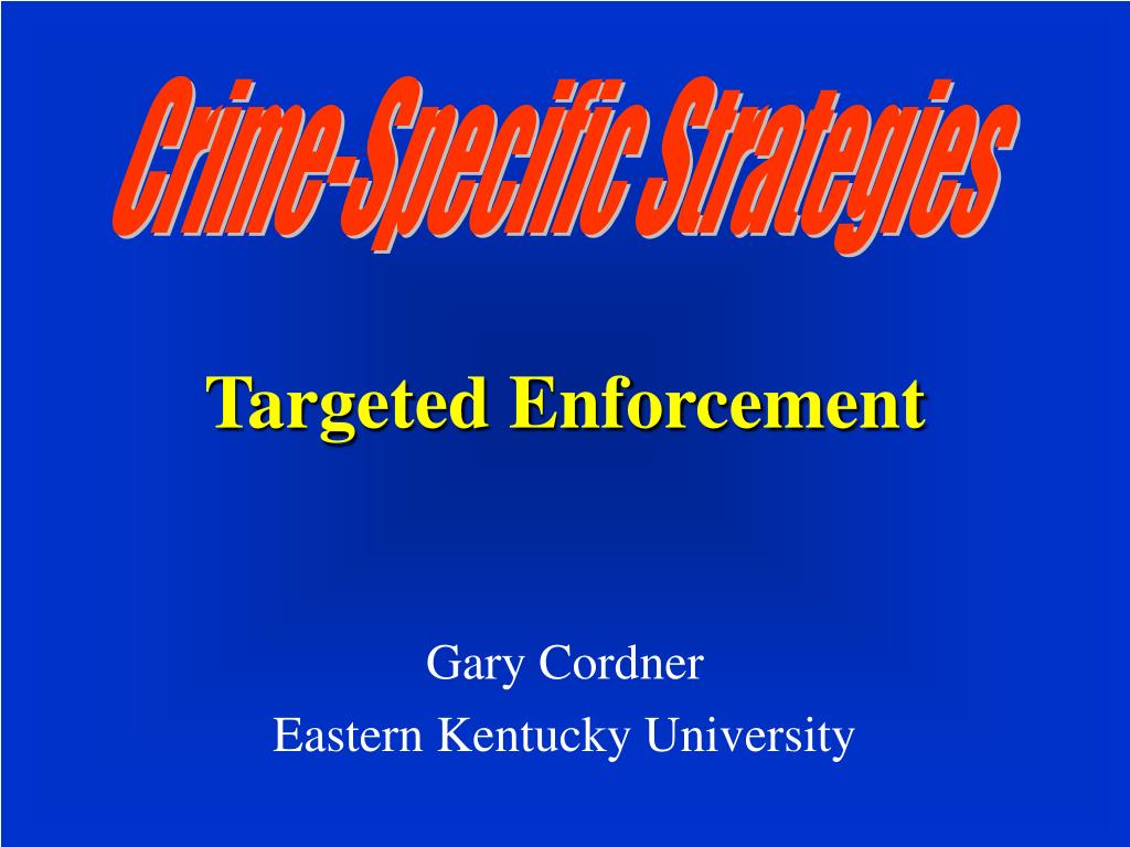 PPT - Targeted Enforcement PowerPoint Presentation, free download - ID ...