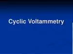 PPT - This presentation will introduce: Cyclic Voltammetry PowerPoint ...