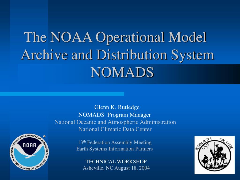 PPT - The NOAA Operational Model Archive and Distribution System NOMADS ...