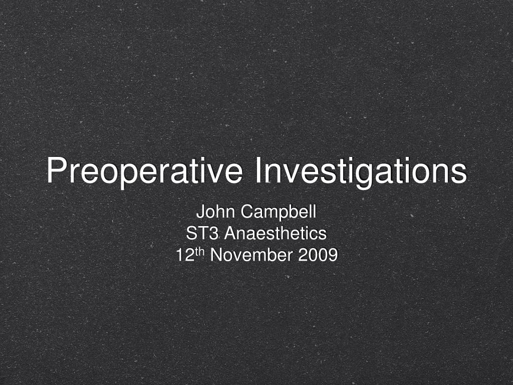 PPT - Preoperative Investigations PowerPoint Presentation, free ...