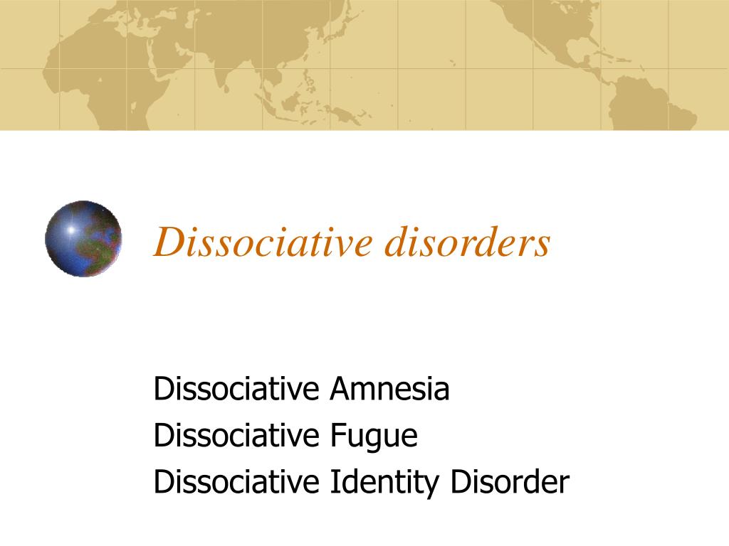 PPT - Dissociative disorders PowerPoint Presentation, free download ...