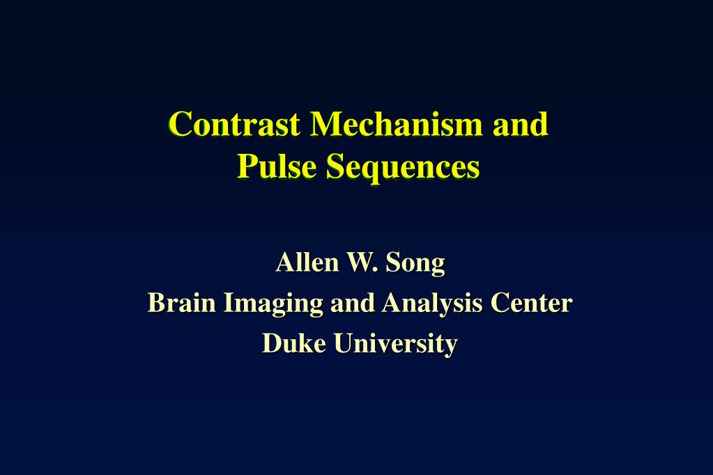 PPT - Contrast Mechanism and Pulse Sequences PowerPoint Presentation ...