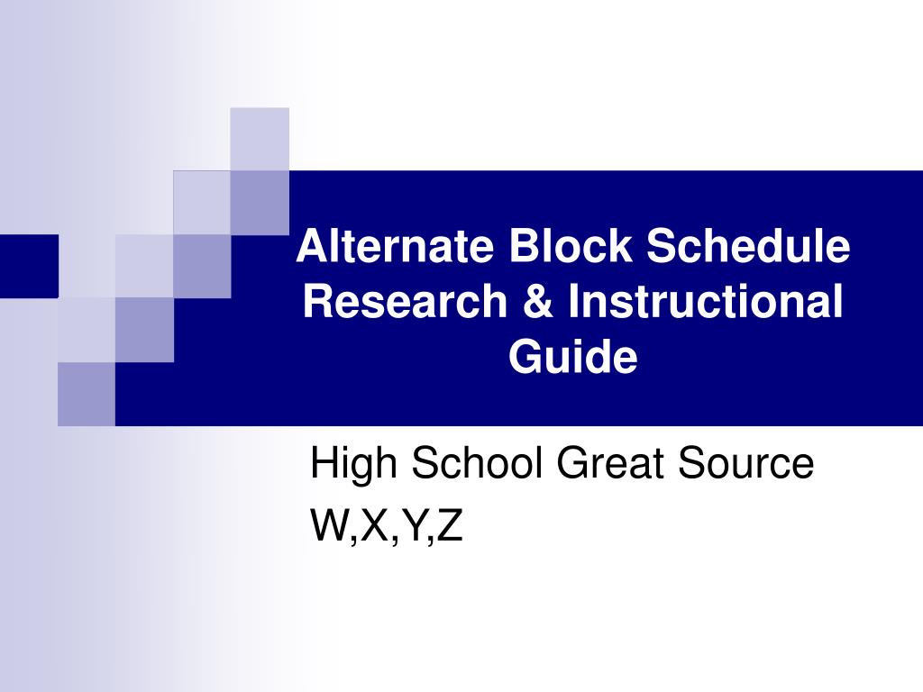 PPT - Alternate Block Schedule Research & Instructional Guide ...