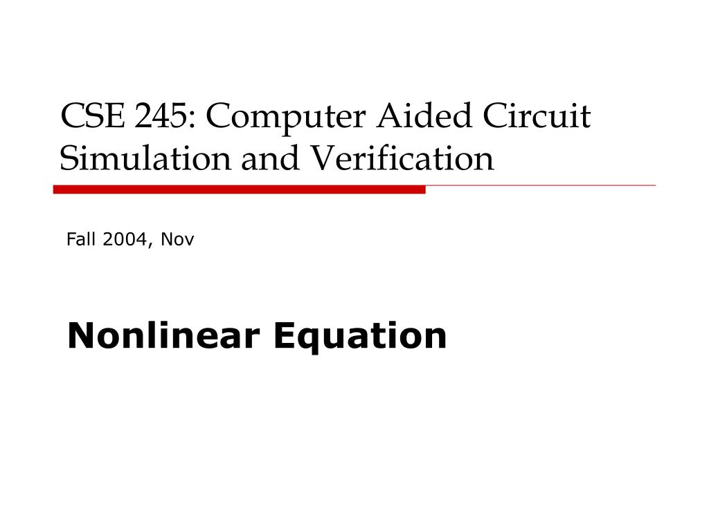 Ppt Cse 245 Computer Aided Circuit Simulation And Verification