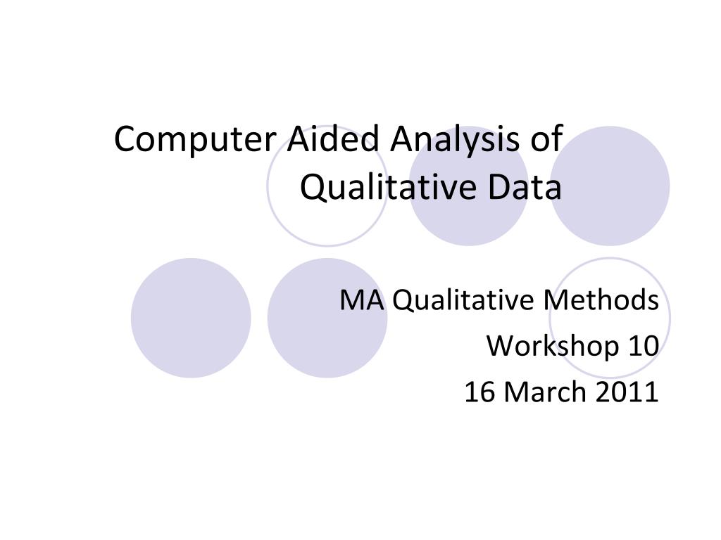 PPT - Computer Aided Analysis of Qualitative Data PowerPoint Presentation - ID:165708