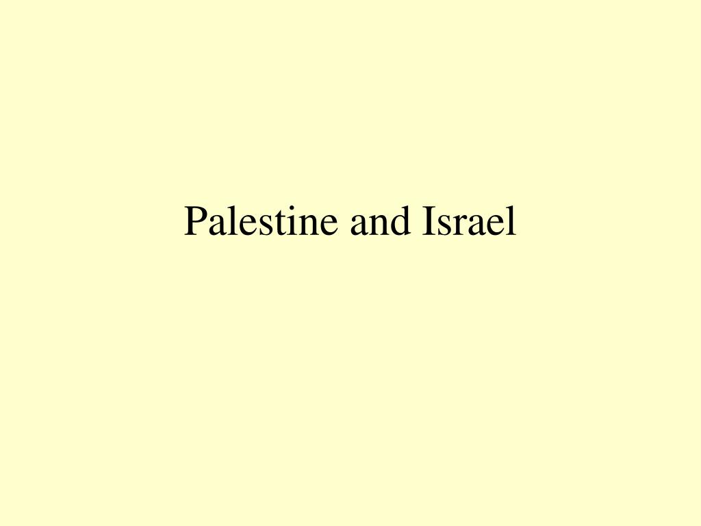 PPT - Palestine and Israel PowerPoint Presentation, free download - ID ...