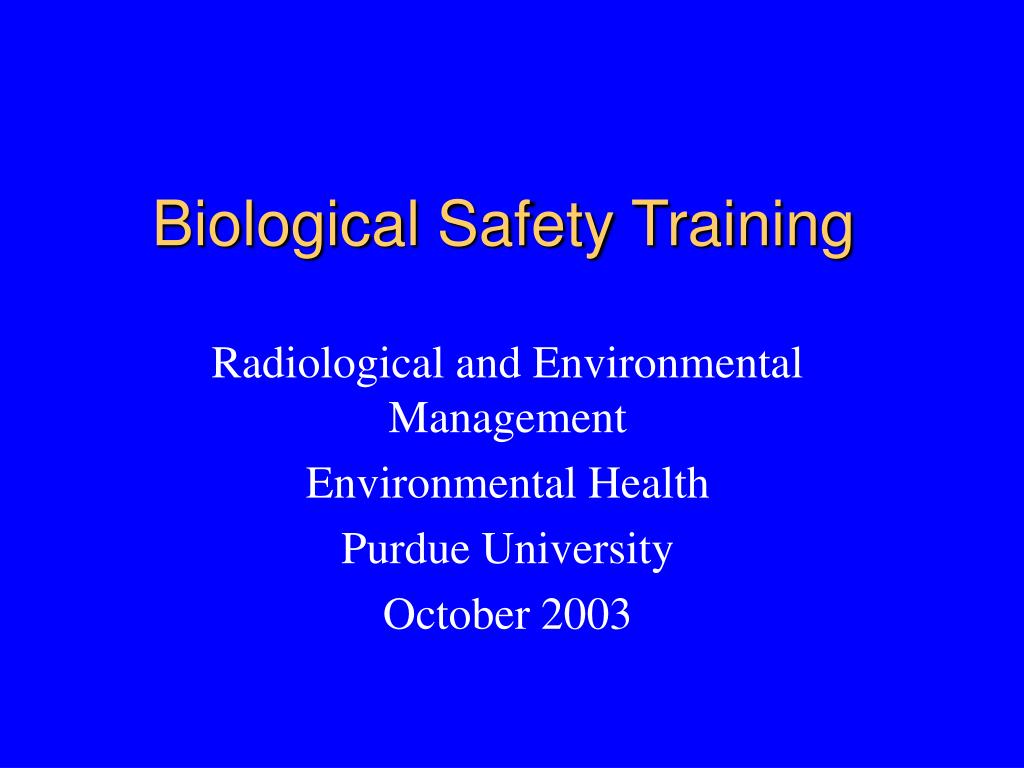 PPT - Biological Safety Training PowerPoint Presentation, free download ...