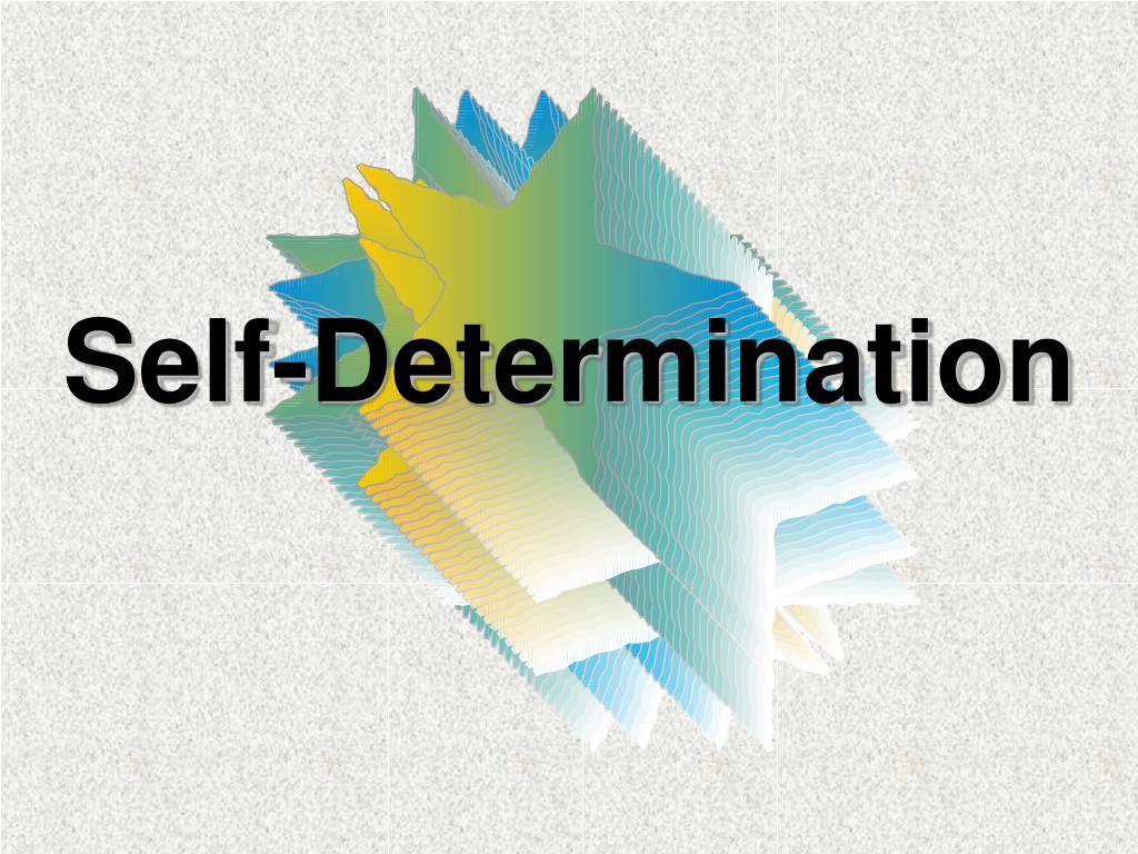 PPT - Self-Determination PowerPoint Presentation, free download - ID:169034