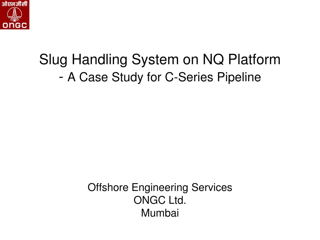 PPT - Slug Handling System on NQ Platform - A Case Study for C-Series ...
